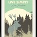 Live Simply Poster, Love Nature Poster, Mountain Poster, Nature Poster ...