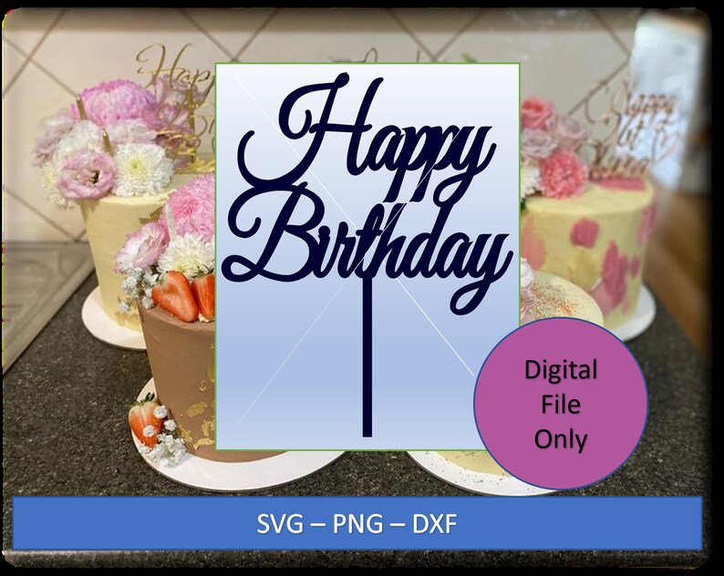 Happy Birthday Cake Topper Cutting File Svg File Dxf Png - Etsy Australia