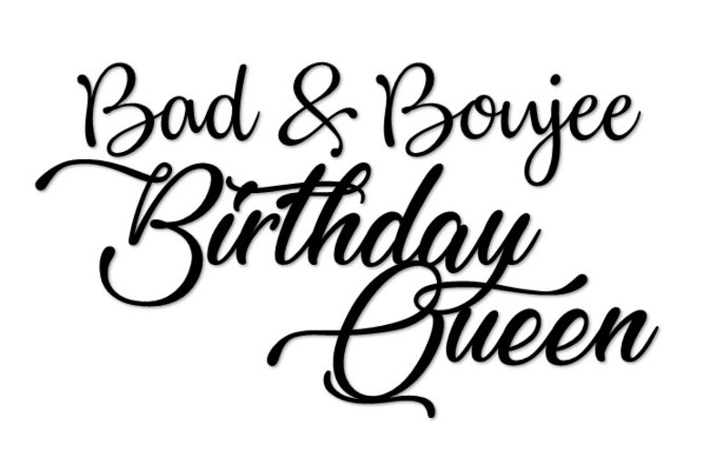 Bad & Boujee Birthday Queen Digital File PNG and PDF | Etsy