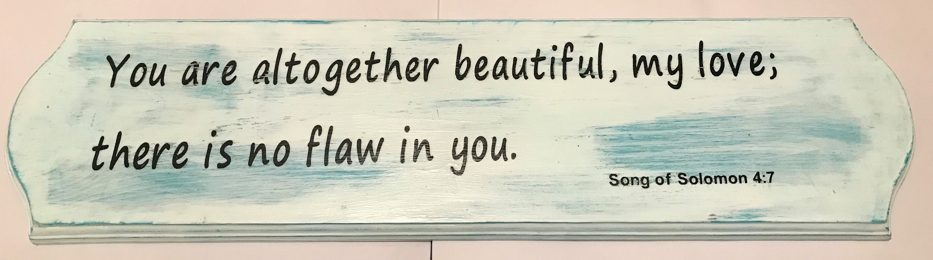 You Are Altogether Beautiful Sign, Song of Solomon 4:7 Sign, Song of ...