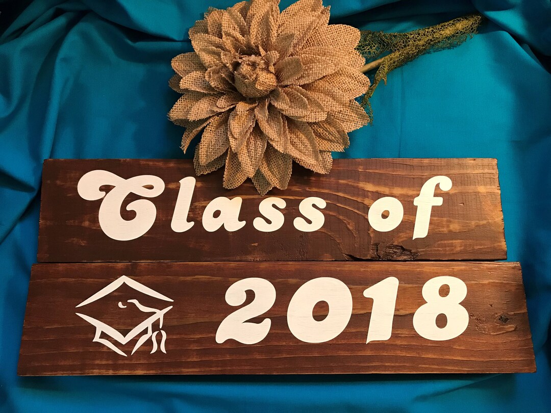 Class of 2018 Rustic Sign, Class of 2018 Sign, Graduation Sign, Grad ...