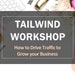 Tailwind Workshop, How to Market on Tailwind, Master Tailwind, How to Setup Tailwind, Drive ...