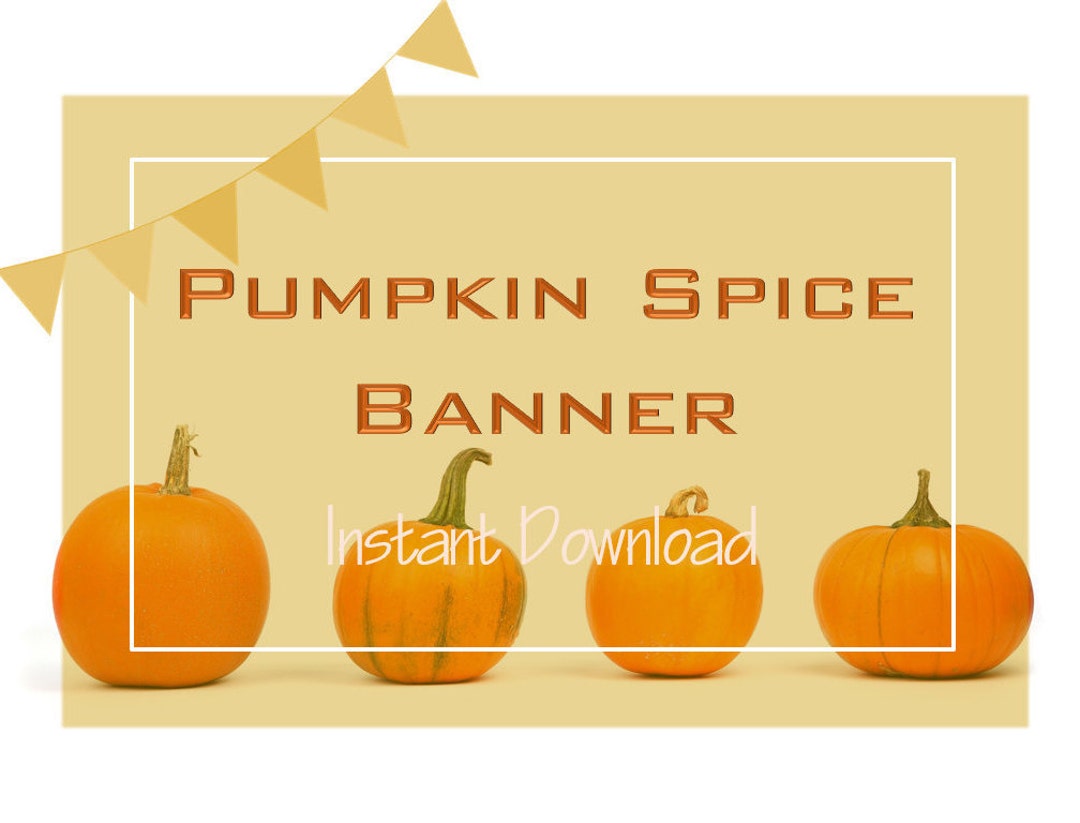 Pumpkin Spice, Banner, Fall Banner, Fall, Birthday Banner, Bunting ...