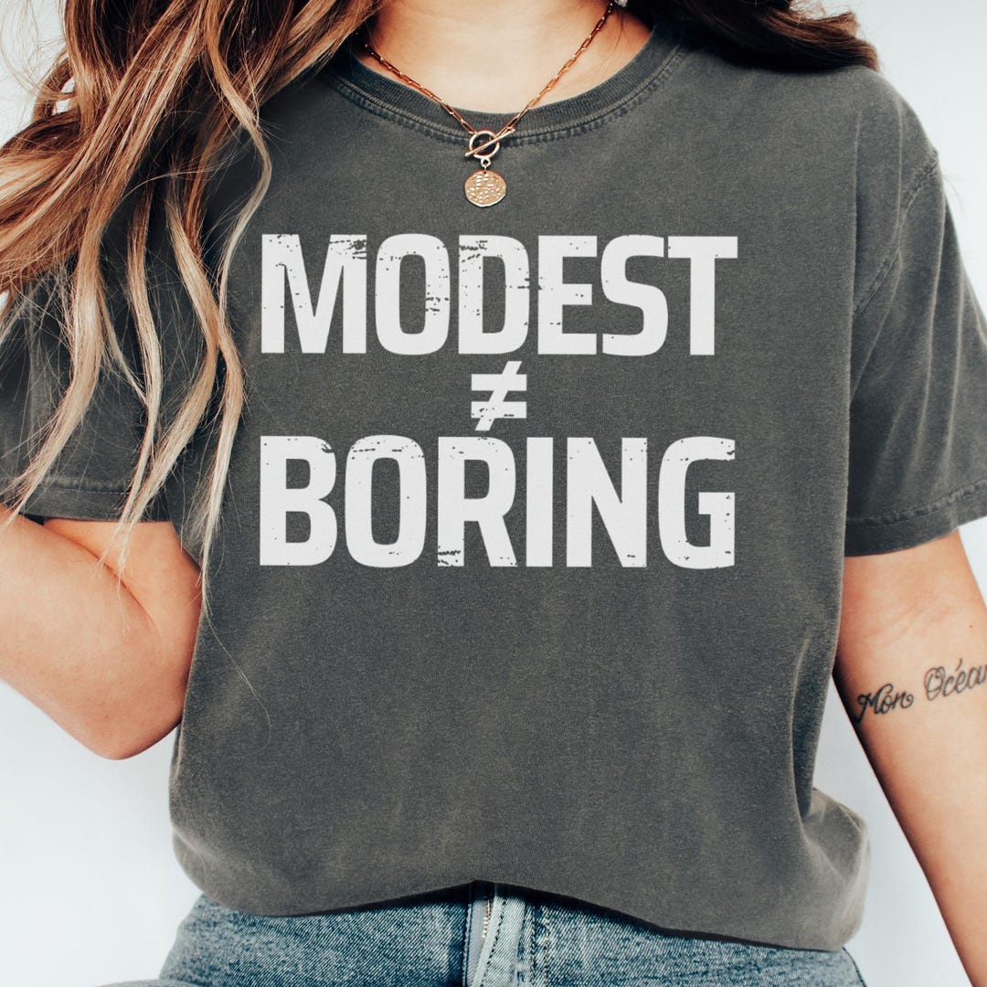 Modest is Not Boring T-shirt, Inspiring Tee, Motivational Shirt ...