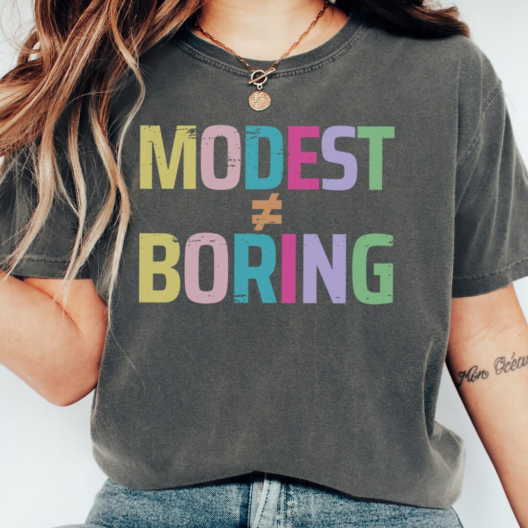 Modest Not Boring T-shirt, Comfort Colors Shirt, Colorful Graphic Tee ...