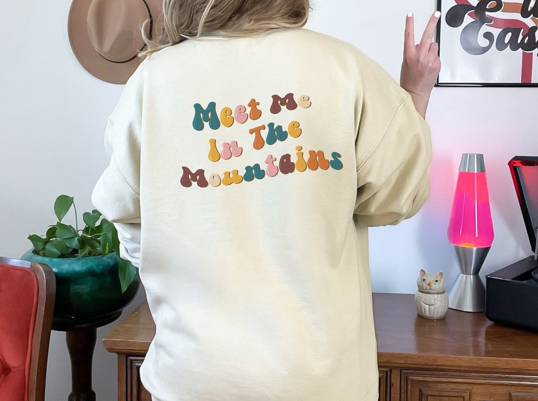 Meet in the Mountains Back Print Sweatshit Granola Girl Aesthetic ...