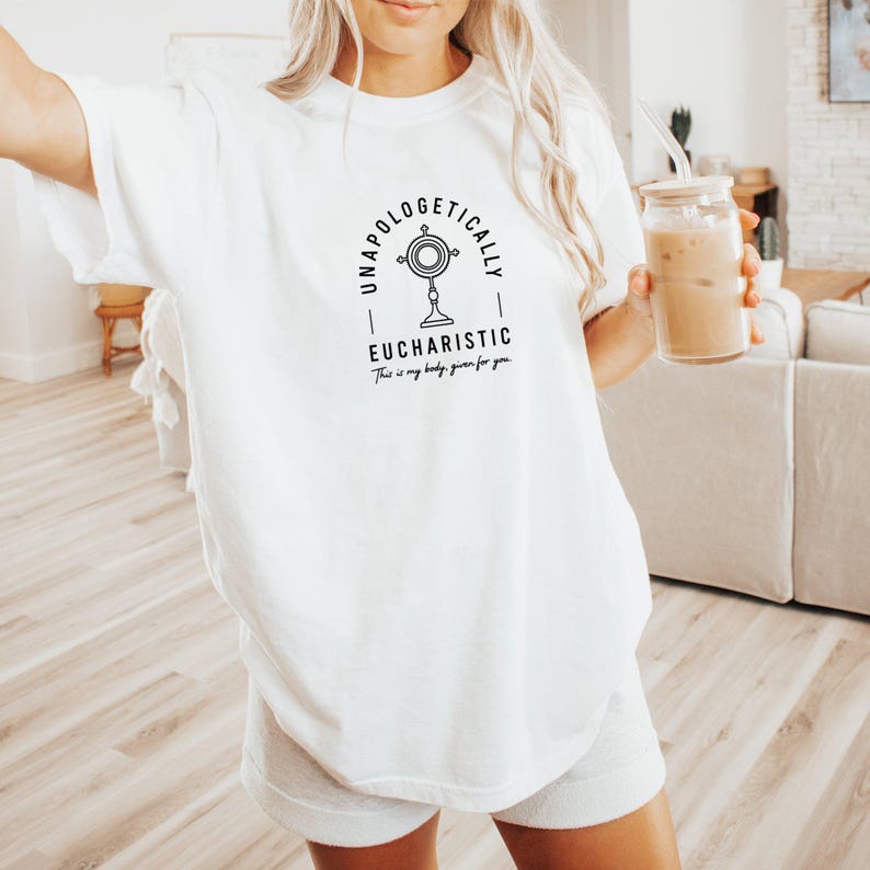 Unapologetically Eucharistic Catholic T-shirt, Christian Faith Shirt ...