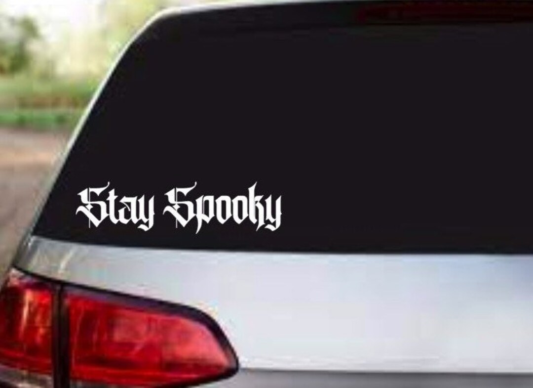 Stay Spooky or Stay Creepy Decal - Etsy