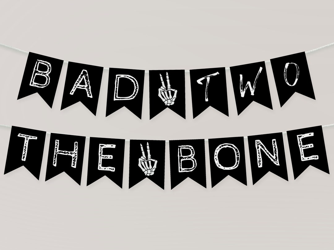 Bad TWO the Bone Banner Template | Editable Bad 2 the Bone 2nd Birthday ...