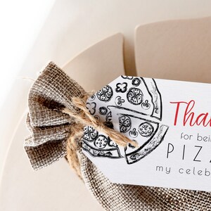 Pizza Thank You Favor Tag Template | Thanks for Being a Pizza My ...
