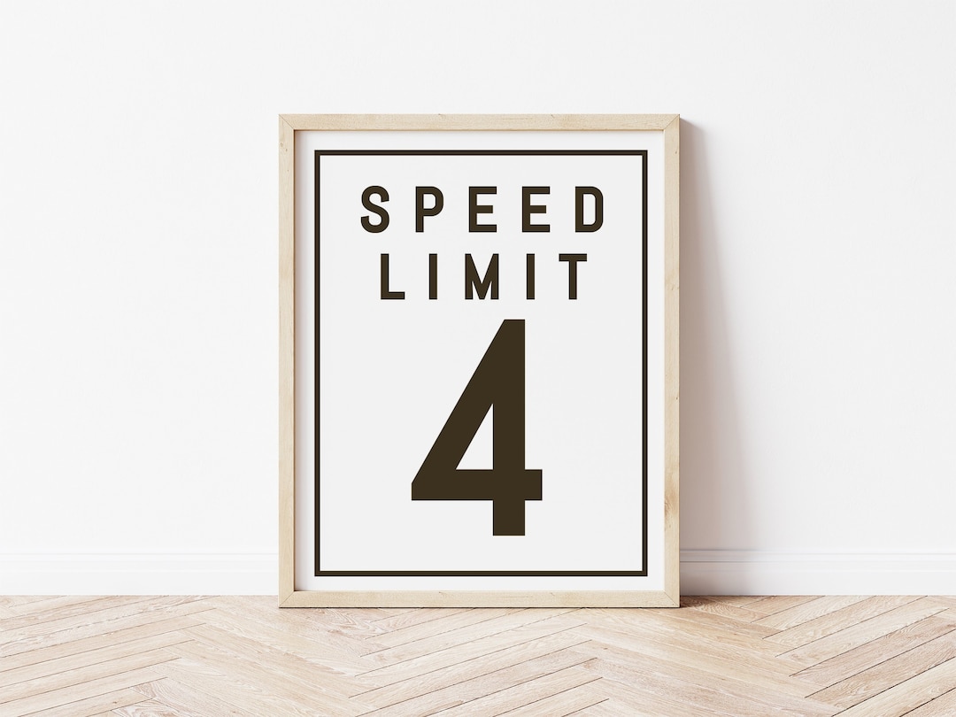 Speed Limit 4 Sign Template | Need FOUR Speed Race Car Birthday Party ...