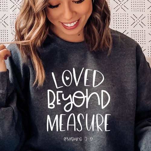 Loved Beyond Measure Svg Ephesians 3:19 Christian Svg Love - Etsy
