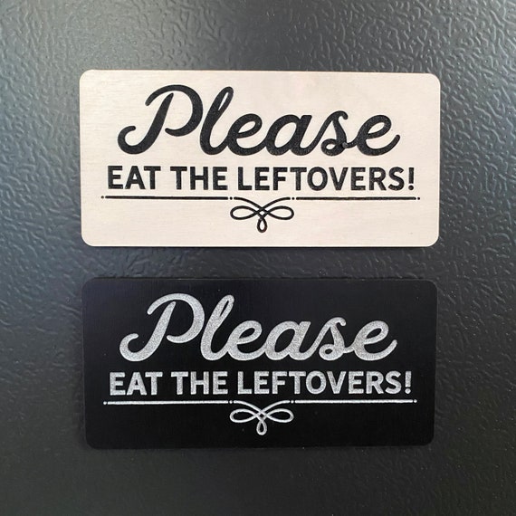 Please Eat the Leftovers Magnetic Sign - Etsy