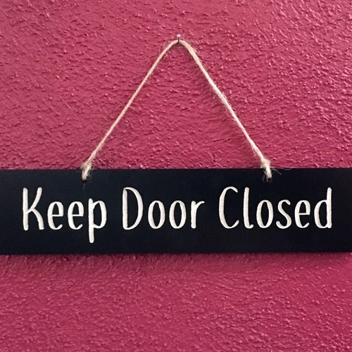 Keep Door Open / Closed ... Wooden Hanging Sign - Etsy