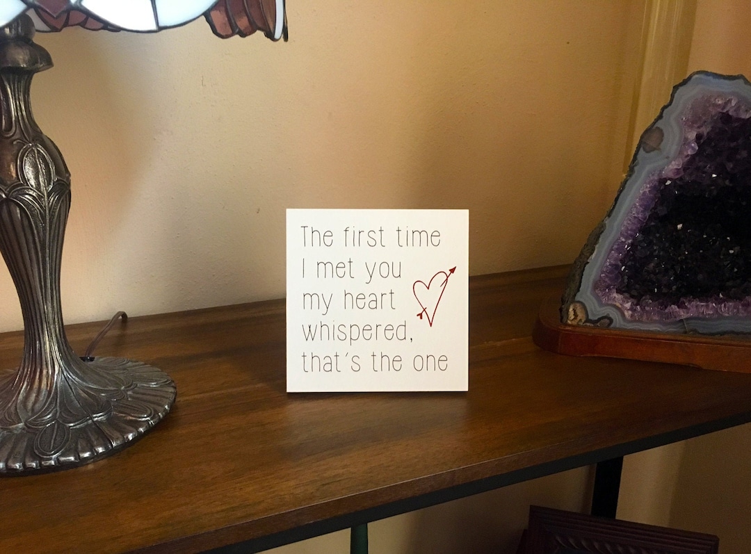 The First Time I Met You My Heart Whispered, That's the One - Quote ...