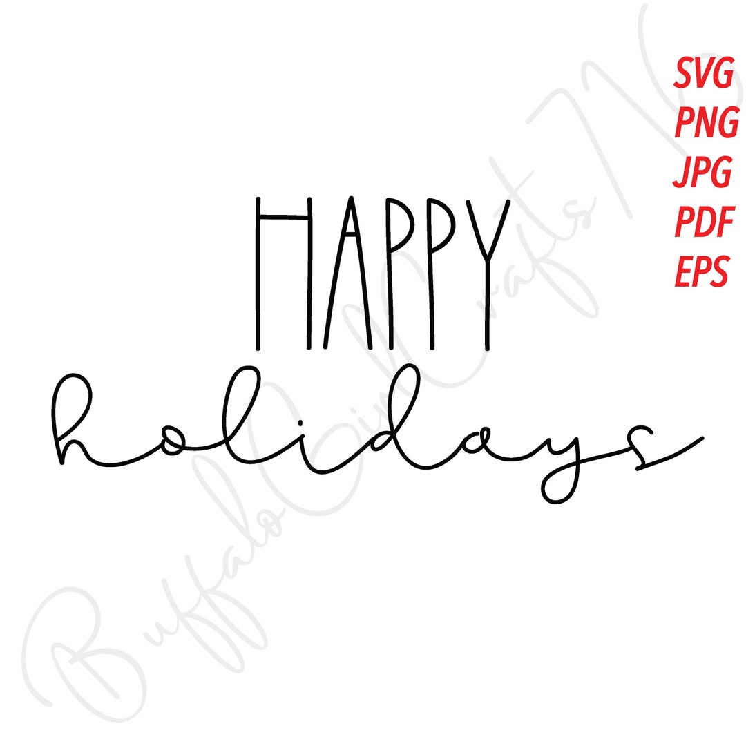 Happy Holidays SVG PNG JPG Cut File Cricut Silhouette | Farmhouse ...