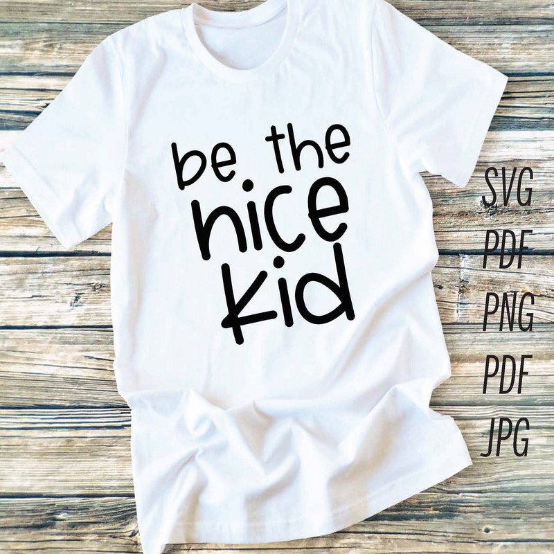 Be the Nice Kid - Etsy