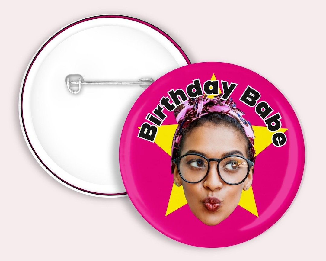 Personalised Birthday Badges. Photo Badges, 58mm, Birthday Party Badges ...