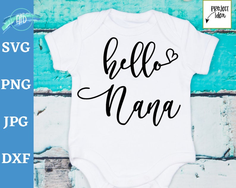Hello Nana Svg New Baby Svg New Grandma Svg Nana Cut File - Etsy