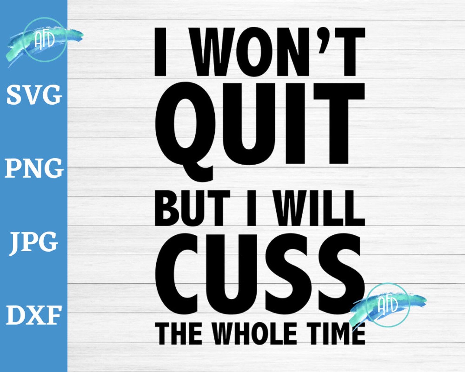 I Wont Quit but I Will Cuss the Whole Time Svg Funny Fitness - Etsy