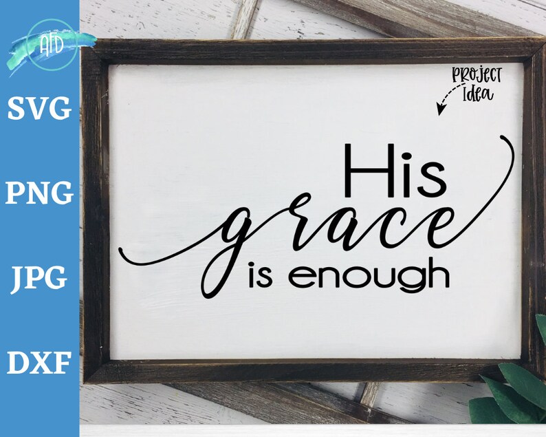 His Grace is Enough svg Grace svg God svg Jesus svg Grace | Etsy