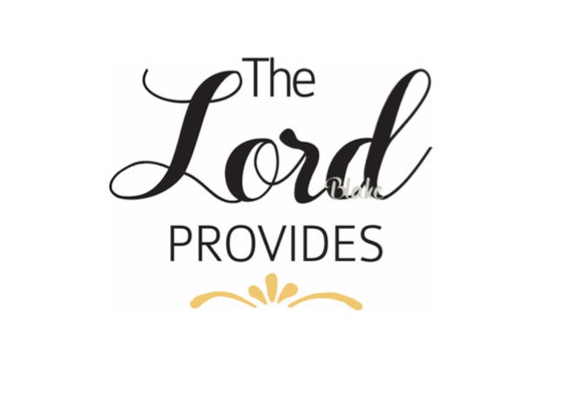 The Lord Provides Svg Lord Jesus Svg Lord Quote Svg Lord - Etsy