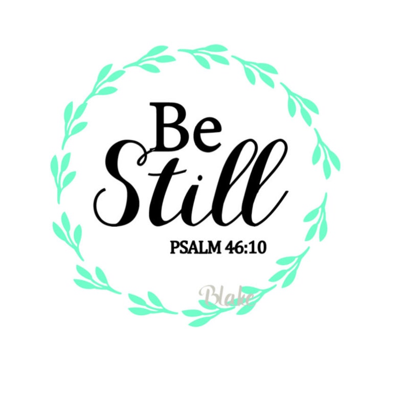 Be Still Svg Be Still and Know Wreath Svg Psalm 46 10 Svg - Etsy