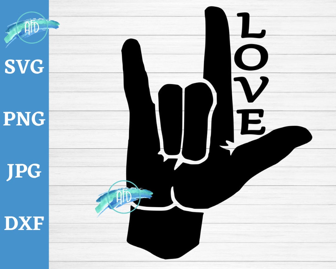 ASL I Love You Sign, Asl LOVE Svg, Sign Language Svg, Love Cut File ...