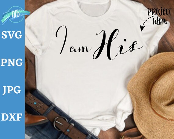 I Am His svg I am his sign svg I am his wall art I am his | Etsy