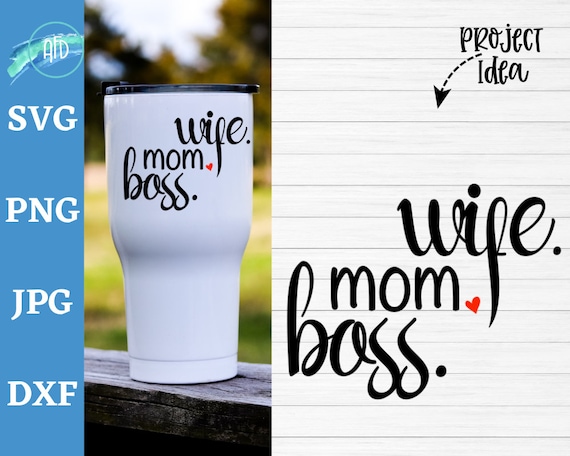 Wife. Mom. Boss. Svg Mother's Day Svg Cut File for | Etsy