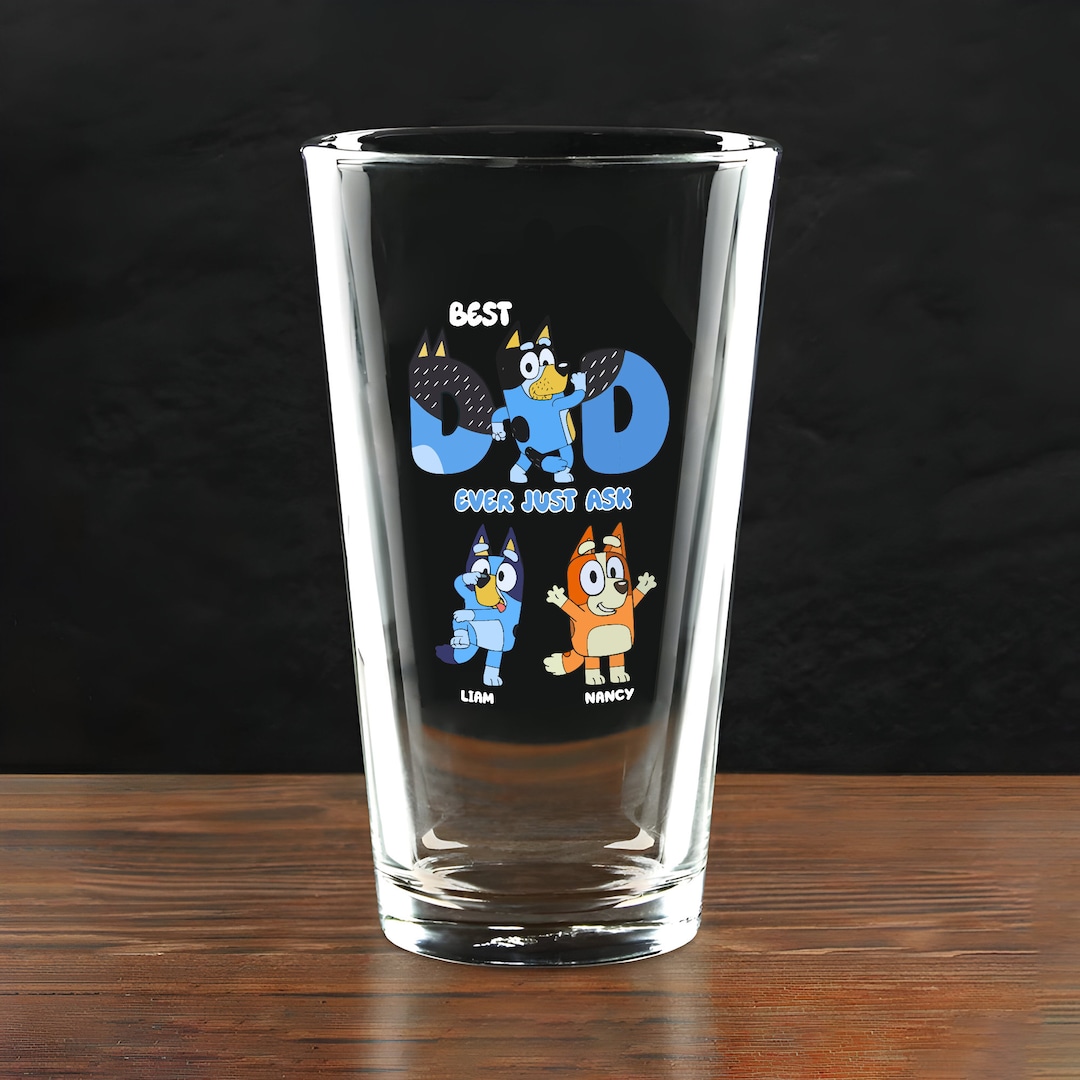 Bluey Dad Beer Glass , Best Dad Ever Just Ask Bluey Beer Glass, Bluey ...