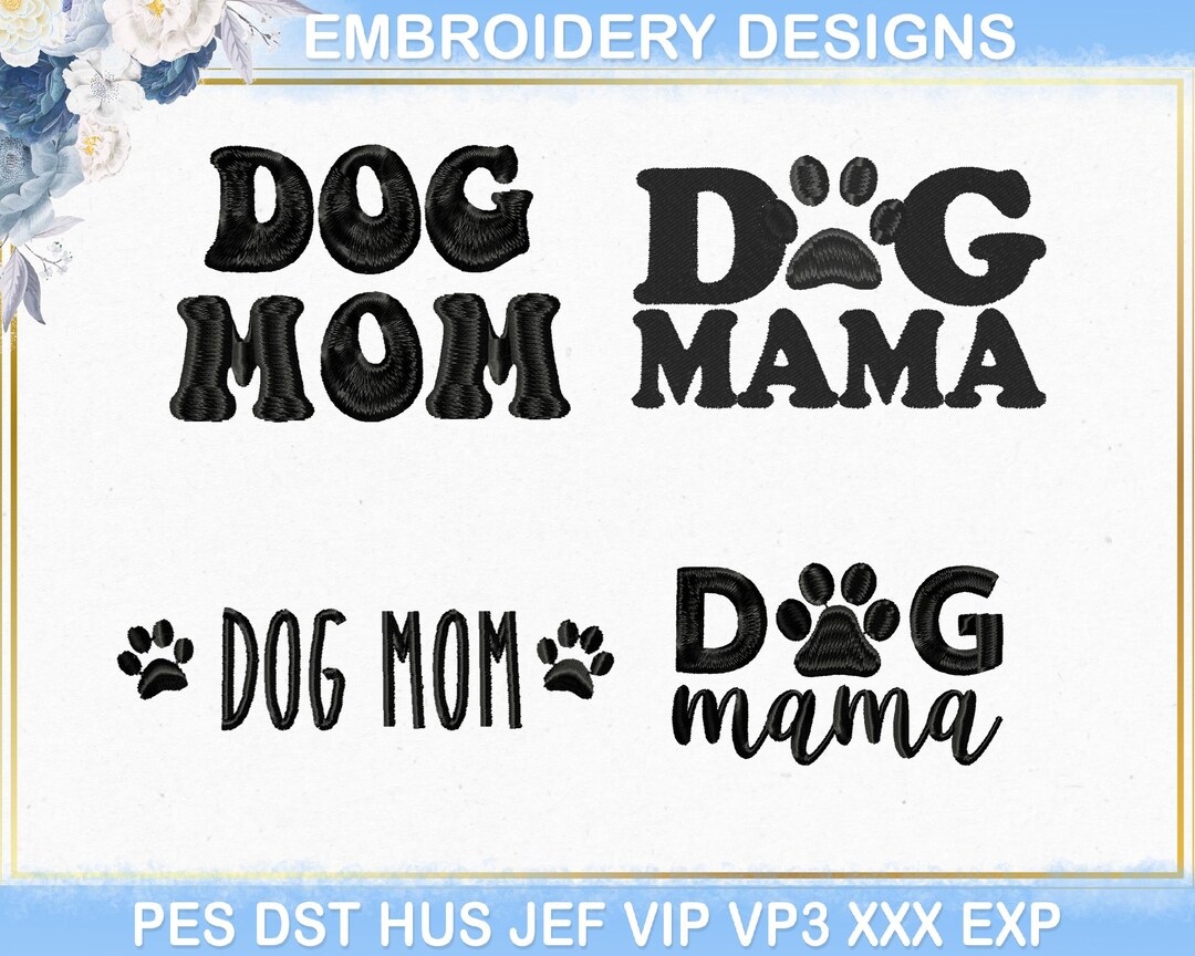 Dog Mom Machine Embroidery Design, Dog Mom Mama Mother Pet Paw Lover ...