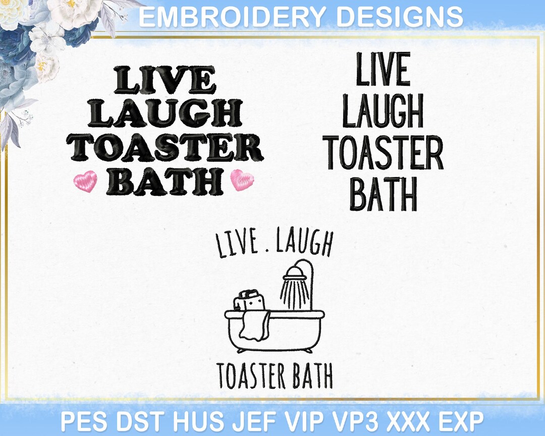Live Laugh Toaster Bath Machine Embroidery Design, Mental Health Funny ...