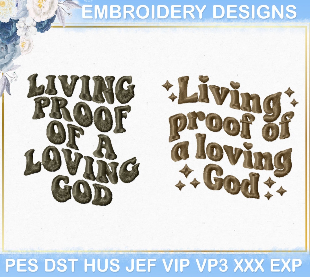 Living Proof of A Loving God Embroidery Design, Christian Embroidery ...