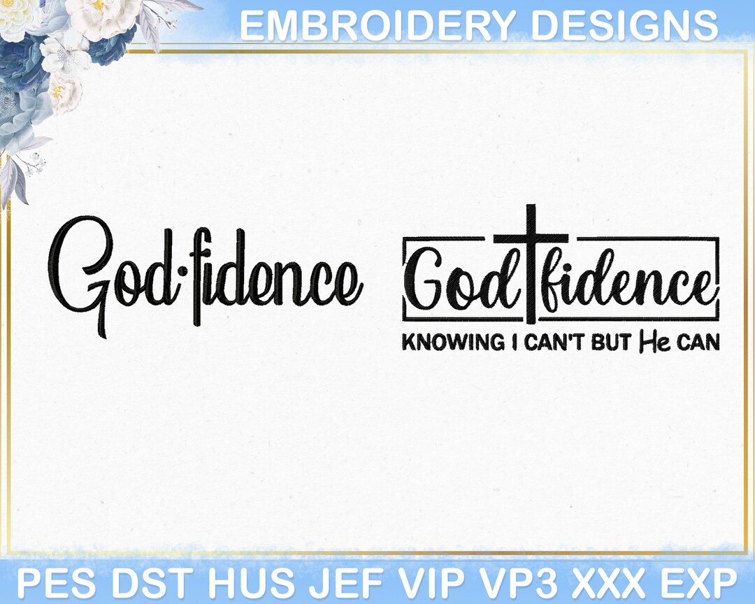 Godfidence Embroidery Design, God Fidence Machine Embroidery Design ...