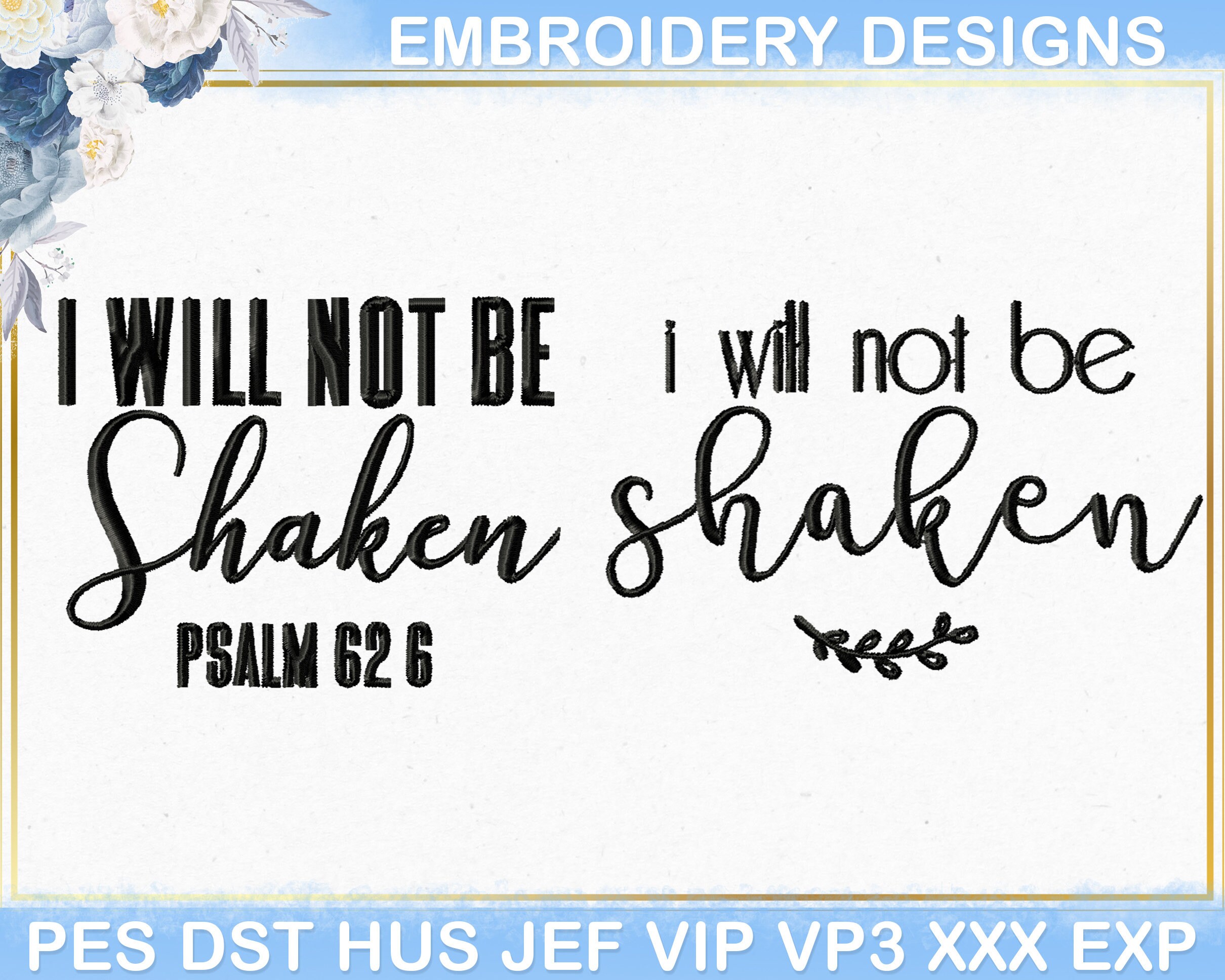 I Will Not Be Shaken Machine Embroidery Design, Psalm 62:2 Embroidery ...