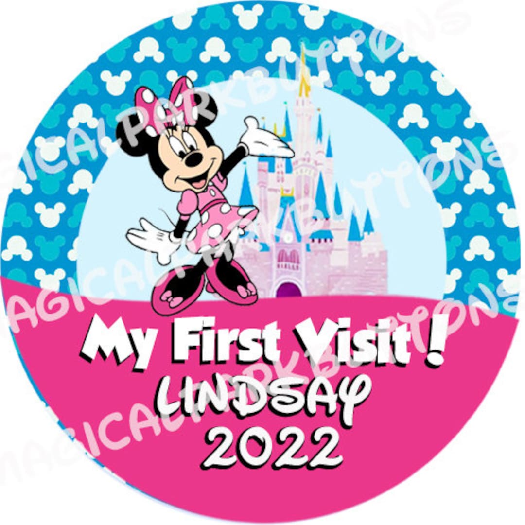 2023-2024-disney First Visit Buttons-disney Park Buttons, Disney Park ...