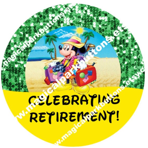 Celebrating Retirement Disney Park Buttons Disney Park | Etsy