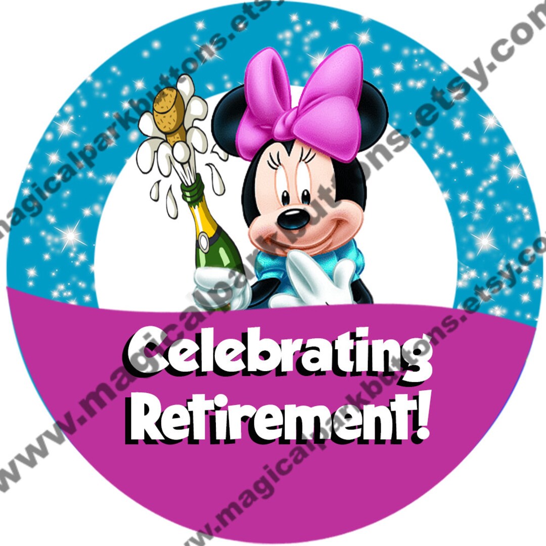 Minnie Just Retired Buttons-celebrating Retirement Disney - Etsy