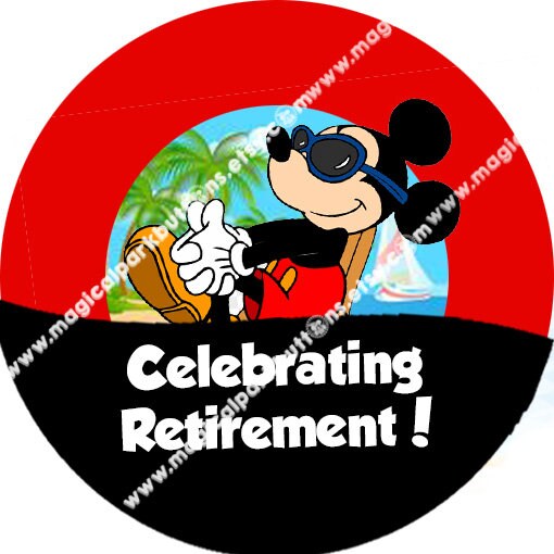 Mickey Retirement Buttons-celebrating Retirement Button-disney - Etsy