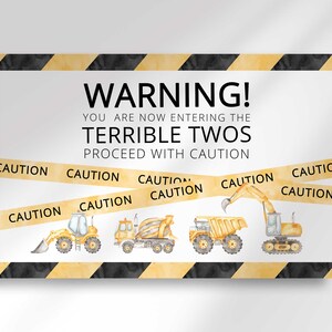 Construction Birthday Welcome Sign: Terrible Twos, Threes (self ...