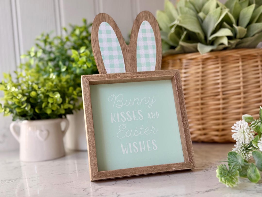 Standing Square Wooden Easter Sign With Rabbit Ears, Bunny Kisses and ...