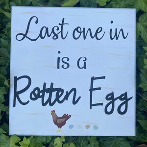 Last One in is a Rotten Egg~chicken Coop Sign~wood Chicken Sign ...