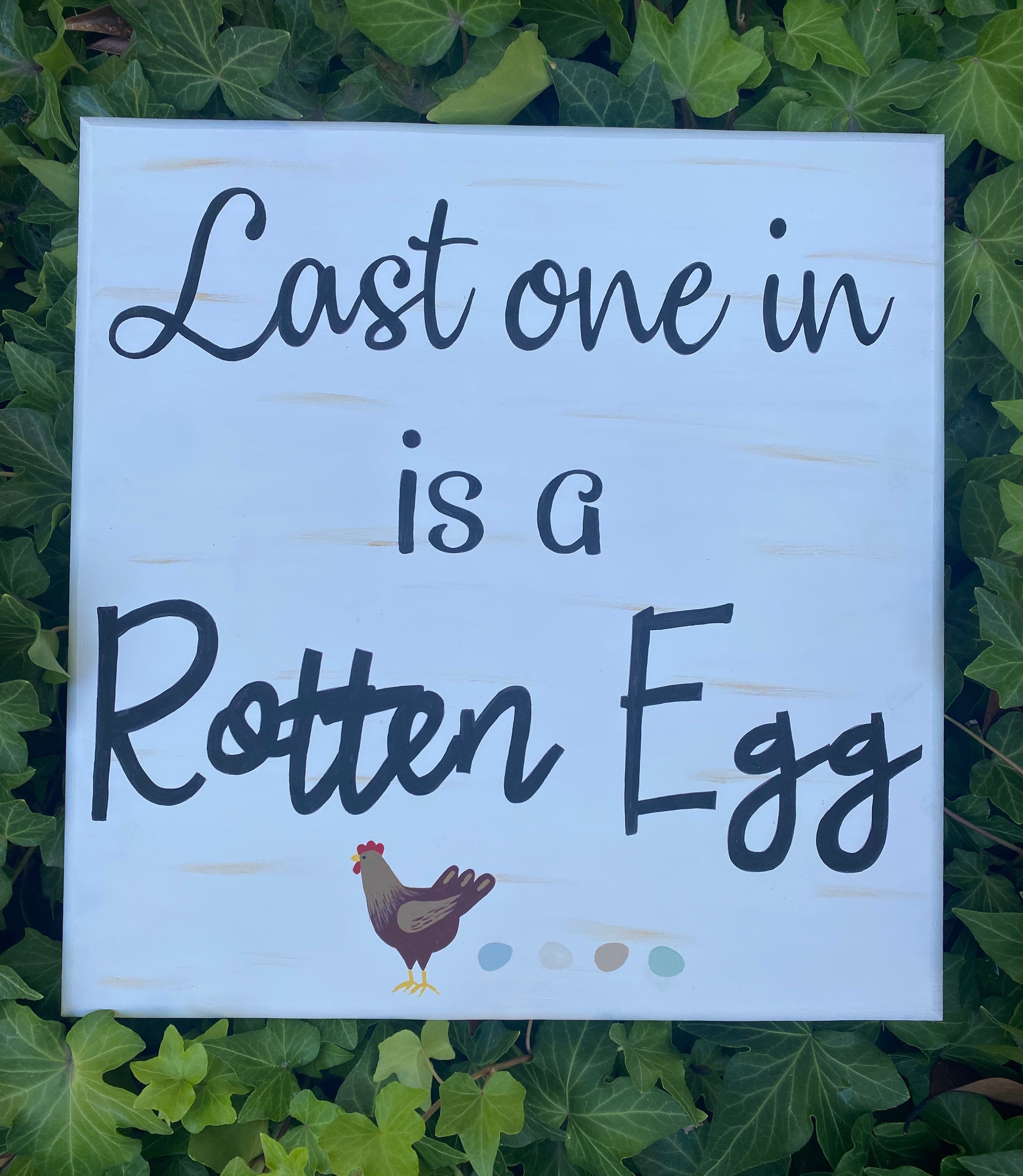 Last One in is a Rotten Egg~chicken Coop Sign~wood Chicken Sign ...