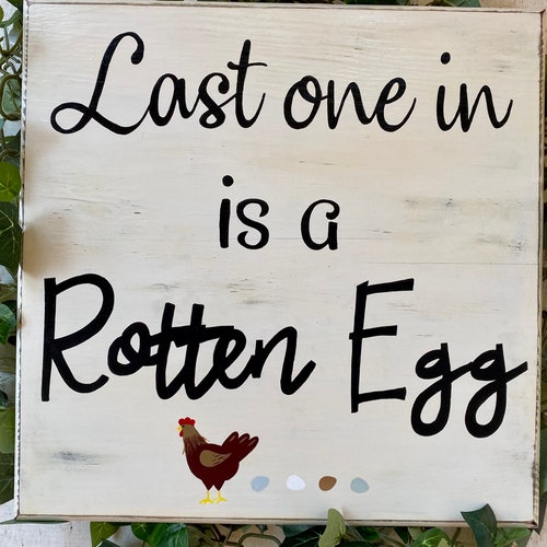 Last One in is A Rotten Egg Chicken Coop Sign Farm Sign - Etsy