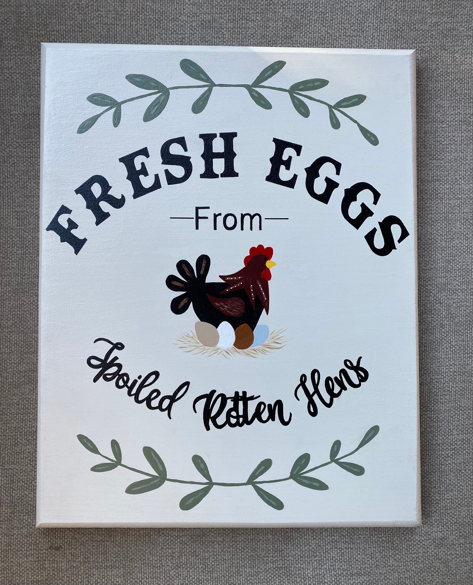 Chicken Coop Sign, “fresh Eggs From Spoiled Rotten Hens” ~chicken Coop ...