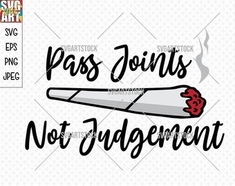 Pass Joints Not Judgement Svg - Etsy