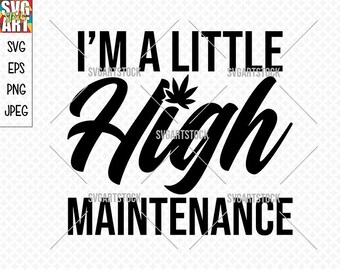 A Little High Maintenance Png - Etsy