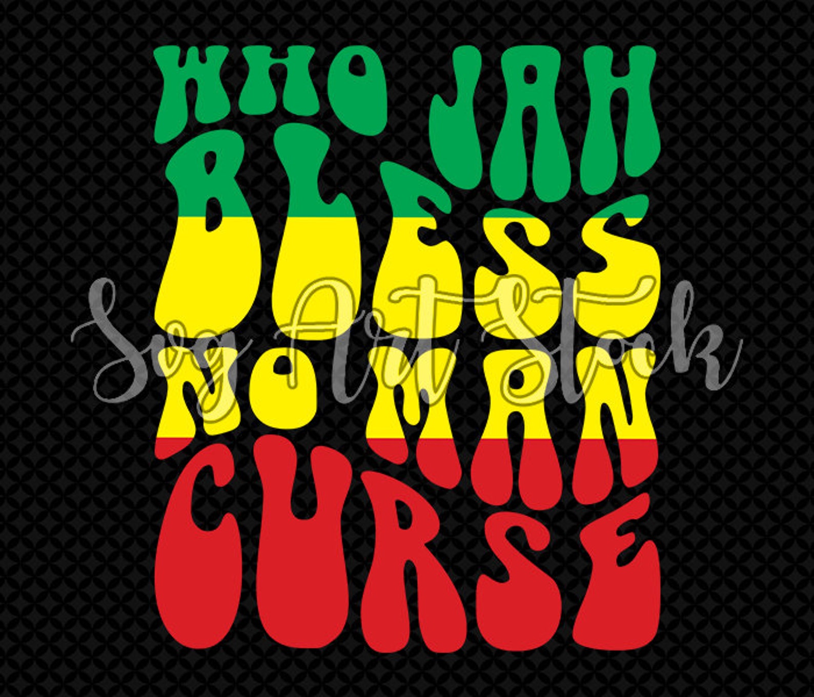 Who Jah Bless No Man Curse SVG Rasta Vector Jah Bless Svg - Etsy