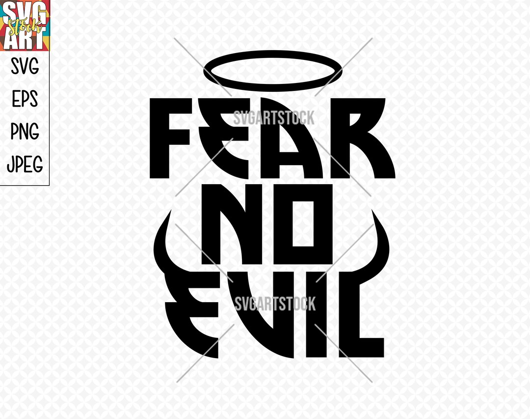 Fear No Evil Svg Design, Spiritual Svg, Faith Svg, Vector Design, Cut ...